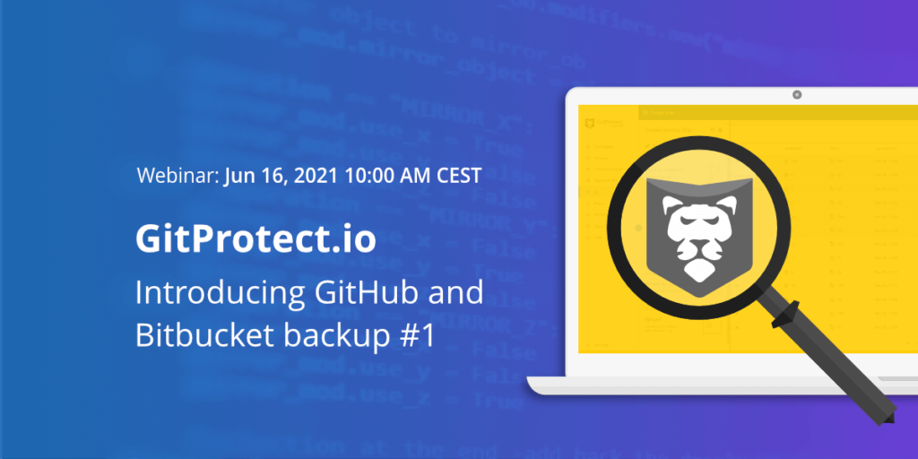 GitProtect.io - Introducing GitHub and Bitbucket Backup #1 - Blog | GitProtect.io