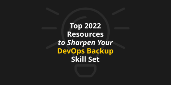 Top 2022 Resources to Sharpen Your DevOps Backup Skill Set - Blog | GitProtect.io