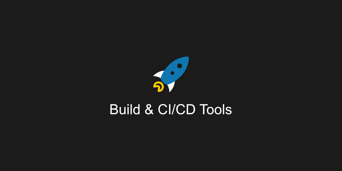 How To Boost Your Code Efficiency: Build And CI/CD DevOps Tools - Blog ...