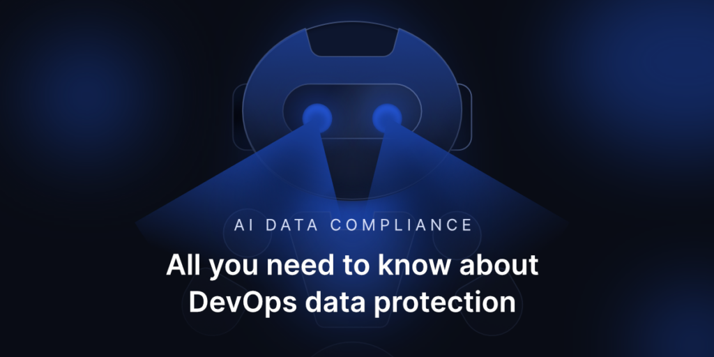 AI Data Compliance: All You Need To Know About DevOps Data Protection ...