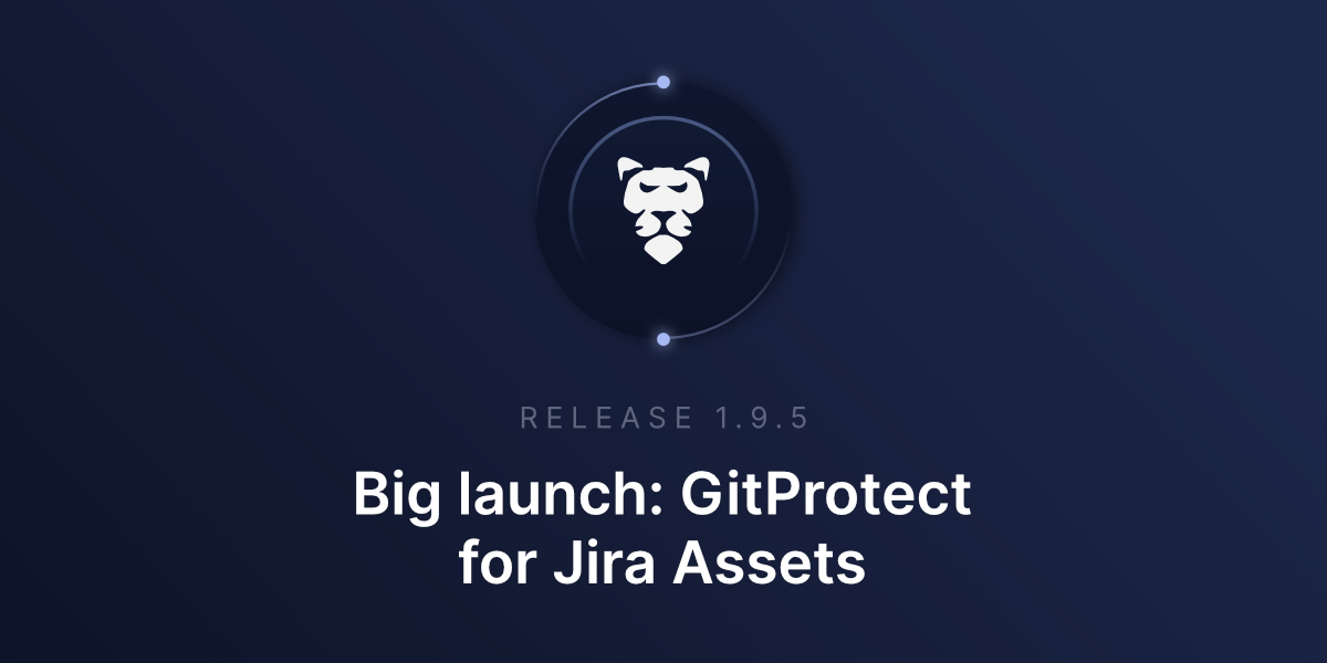 GitProtect Product Update v1.9.5: Jira Assets, New Forge App And More - Blog | GitProtect.io