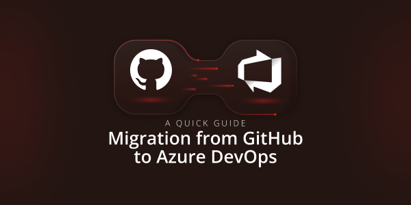 GitHub To Azure DevOps Migration - Top Tips To Make The Process ...