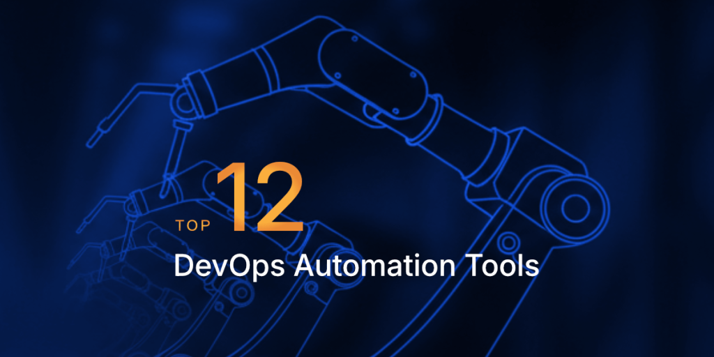 Top 12 DevOps Automation Tools - Blog | GitProtect.io
